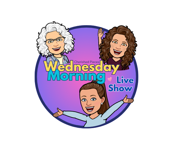 Wednesday Morning Live Show Oct 30, 2024 – Cherished Pieces